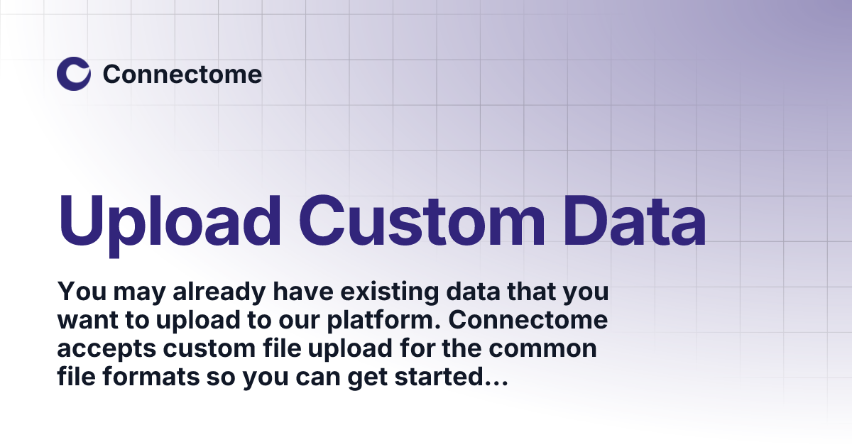 Upload Custom Data | Connectome